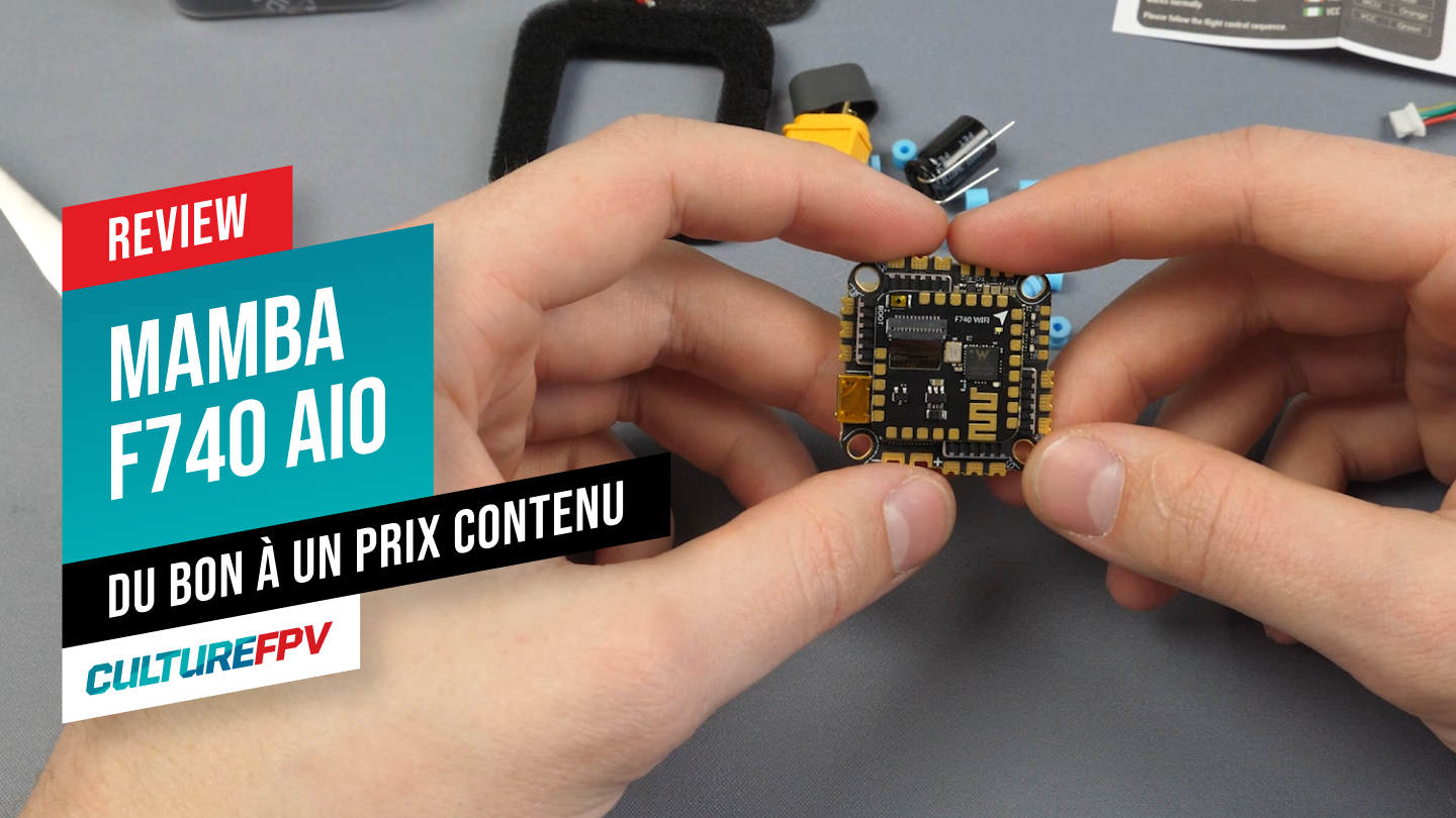 Mamba F740 AIO, du bon à un prix contenu ! - Culture FPV