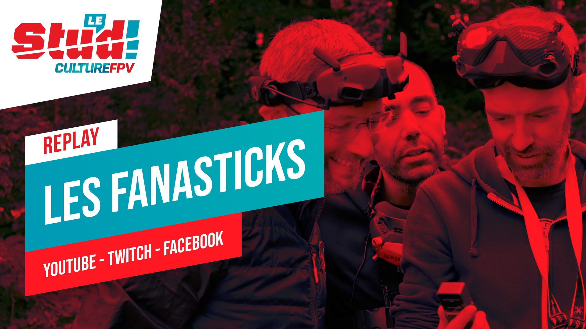 Le Stud S03E043 - Team Fanasticks - La team bando FPV - Culture FPV