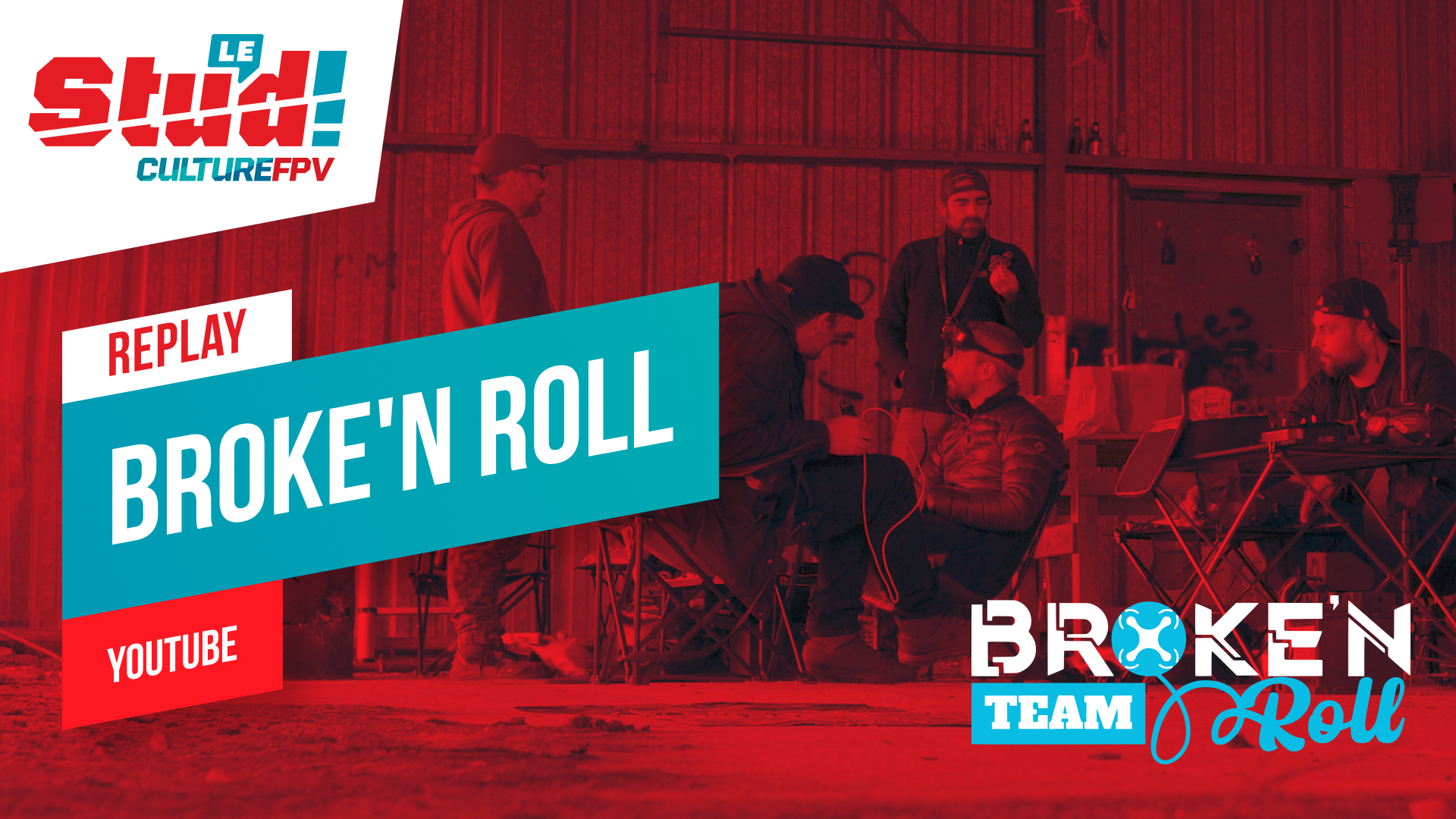 Le Stud S03E08 - La Team Broke'n roll - Culture FPV