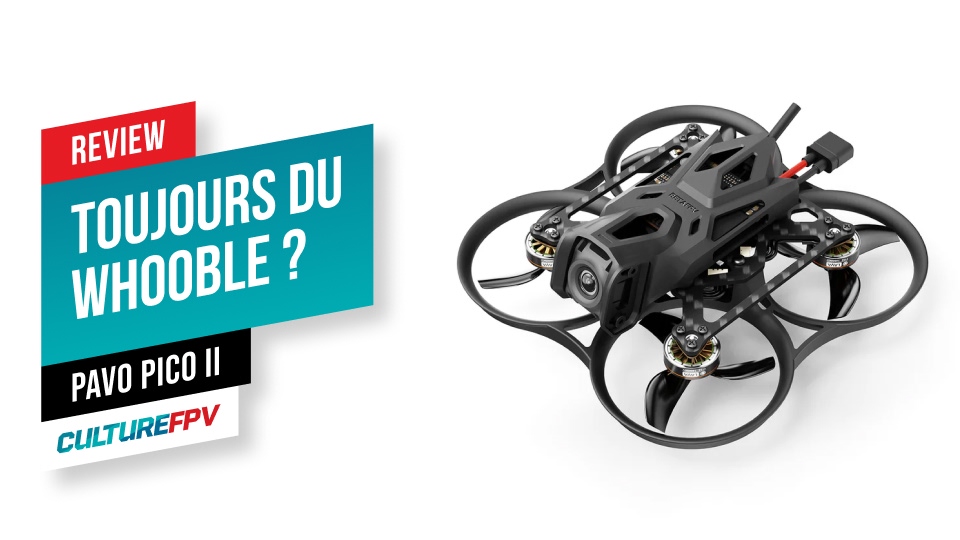BetaFPV Pavo Pico 2 : toujours du wobble ? - Culture FPV